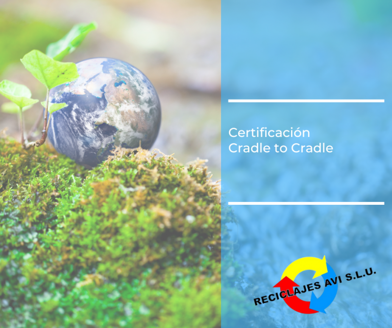 Certificación Cradle to Cradle - Reciclajes AVI